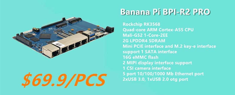香蕉派 Bpi R2 Pro开源路由器开发板采用瑞芯微 Rockchip Rk3568芯片方案设计 香蕉派 Banana Pi 开源硬件社区 单板计算机,开发板,路由器,物联网,创客教育